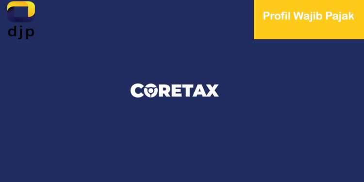 Coretax - Menu Profil Wajib Pajak - tarifpajak.com